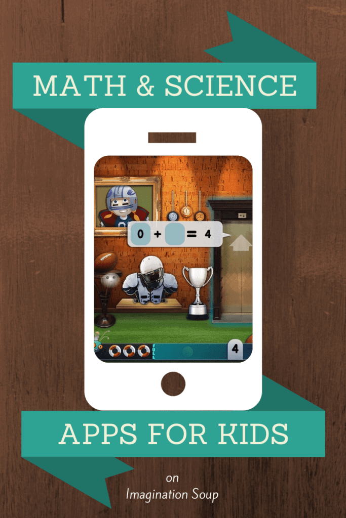 Get Kids Excited about Science and Math Apps - Imagination Soup