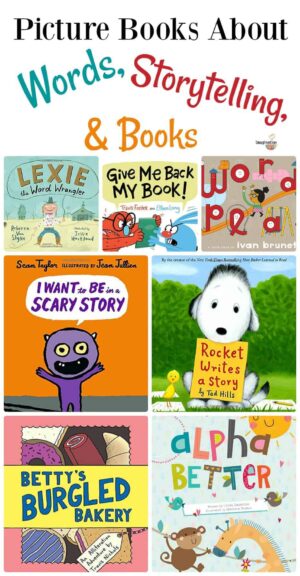Picture Books About Books, Words, and Storytelling - Imagination Soup