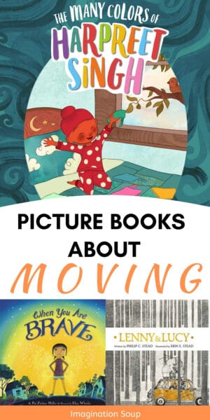 Meaningful Picture Books for Kids Moving to a New House - Imagination Soup