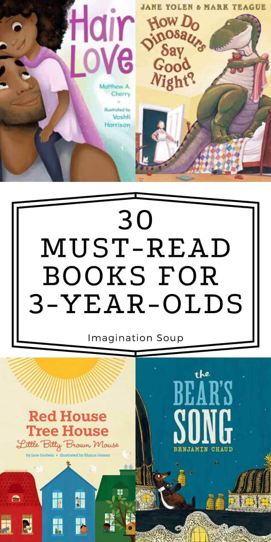 30 Must Read Books For 3 Year Olds Imagination Soup 30 Must Read Books For 3 Year Olds Imagination Soup