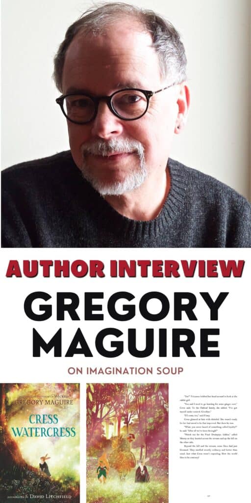 Interview with Author Gregory Maguire - Imagination Soup