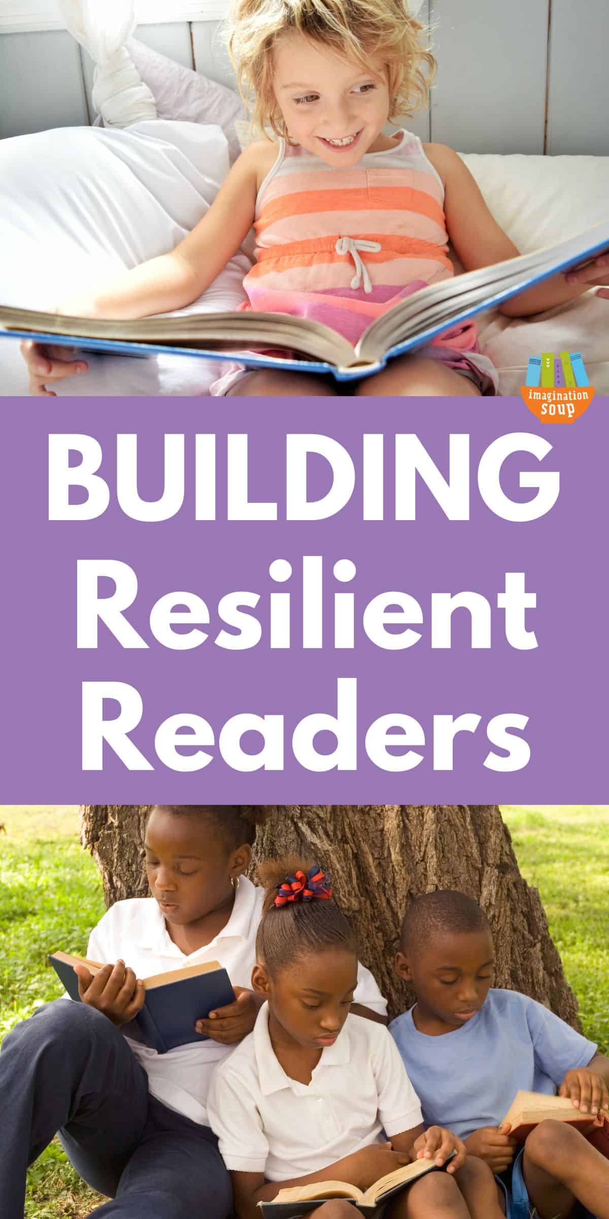 Falling Down to Get Up: Building Resilient Readers