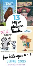 13 Exceptional New Picture Books, June 2023 - Imagination Soup
