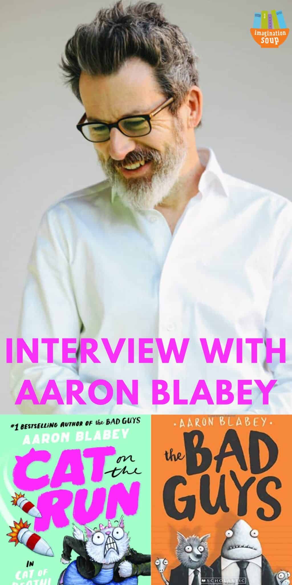 Author Interview with BAD GUYS Creator Aaron Blabey - Imagination Soup