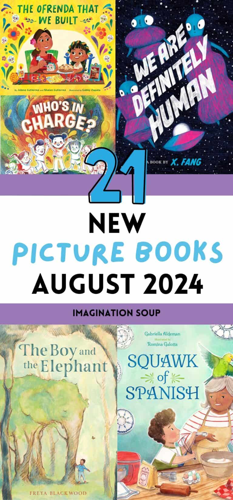 21 Beautiful New Picture Books, August 2024 - Imagination Soup