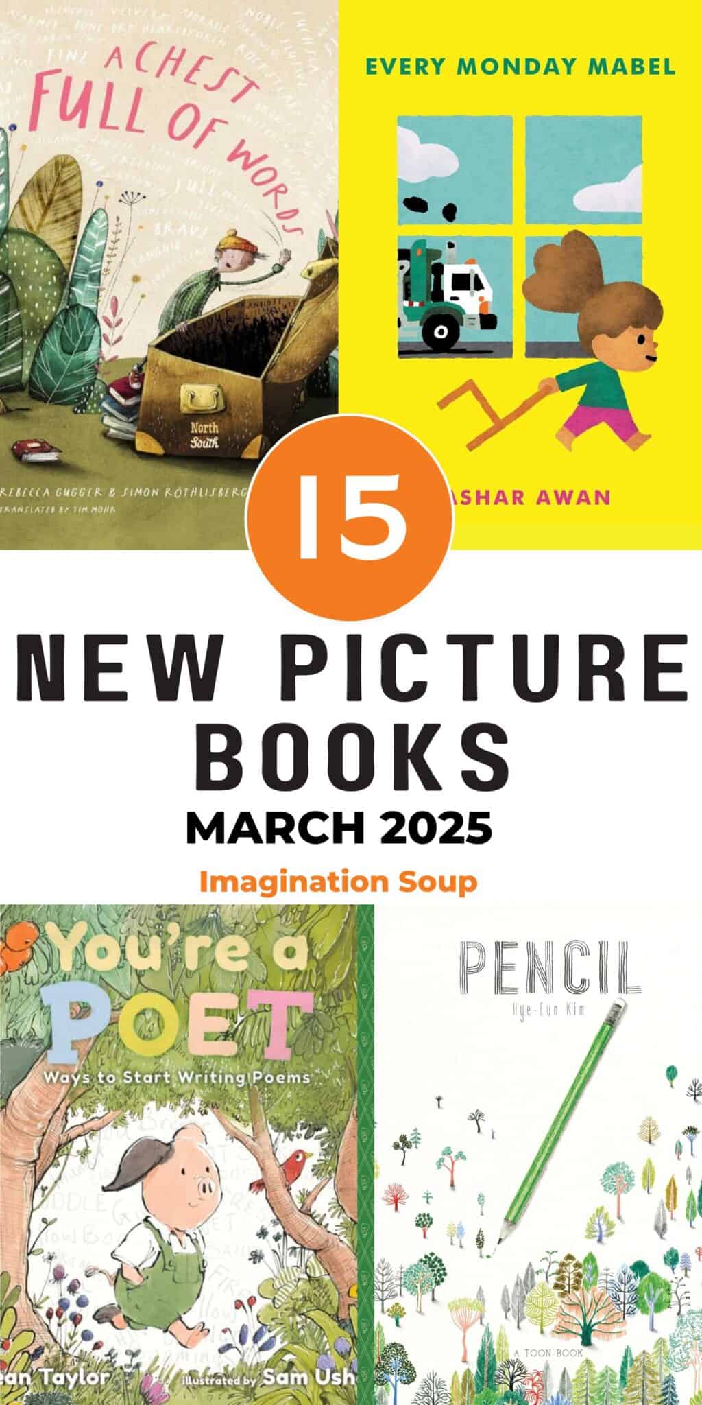 15 Recommended New Picture Books, March 2025 - Imagination Soup